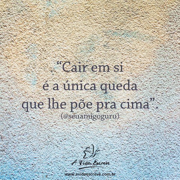A queda que nos põe pra cima! – A Vida Escreve